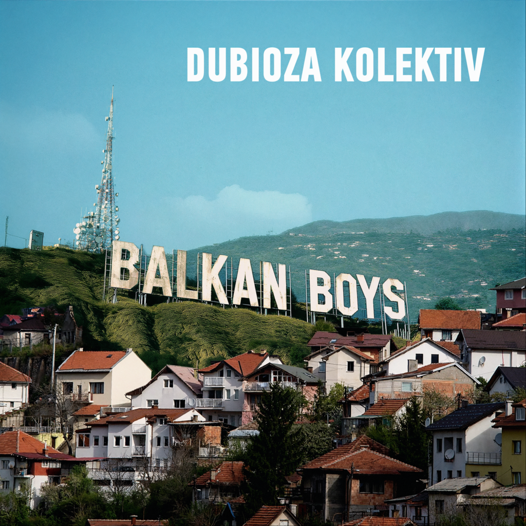Dubioza Kolektiv veröffentlichen ihren neuen Track "Balkan Boys ...